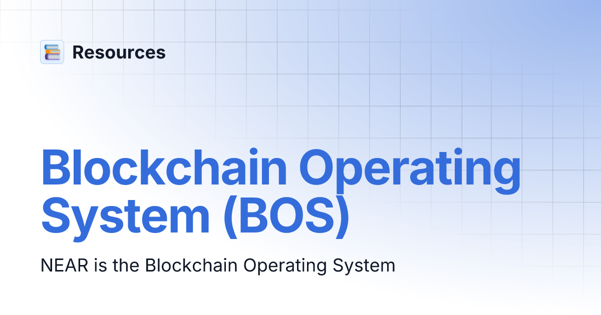 Blockchain Operating System (BOS) | Resources