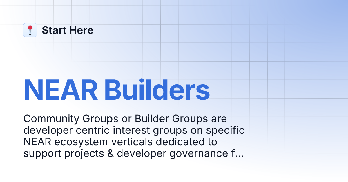 NEAR Builders | Start Here